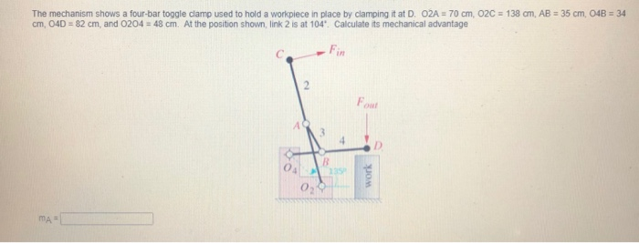 Solved The mechanism shows a four-bar toggle clamp used to | Chegg.com