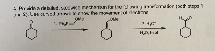 Solved 4. Provide a detailed, stepwise mechanism for the | Chegg.com