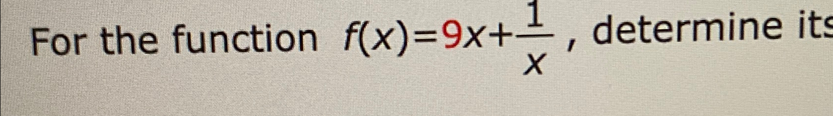 Solved For the function f(x)=9x+1x, ﻿determine its critical | Chegg.com