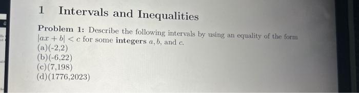 Solved 1 Intervals and Inequalities Problem 1: Describe the | Chegg.com