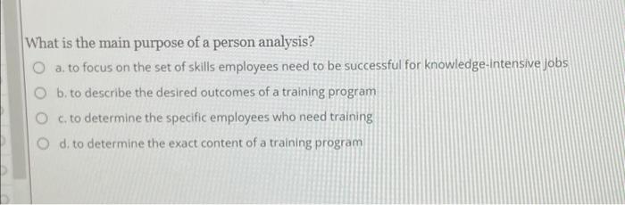 Solved What is the main purpose of a person analysis? O a. | Chegg.com