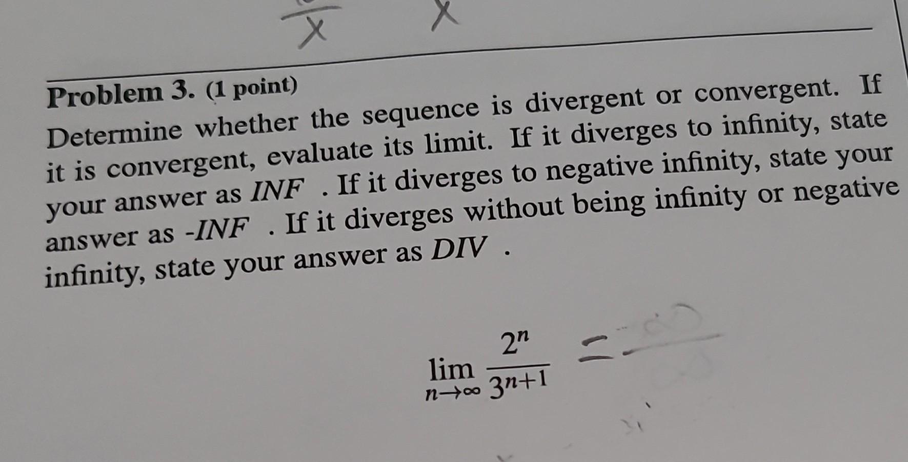 Solved Problem 3. (1 point) Determine whether the sequence | Chegg.com