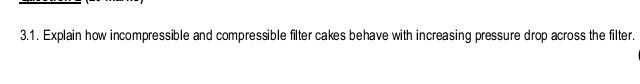 Solved 3.1. Explain how incompressible and compressible | Chegg.com