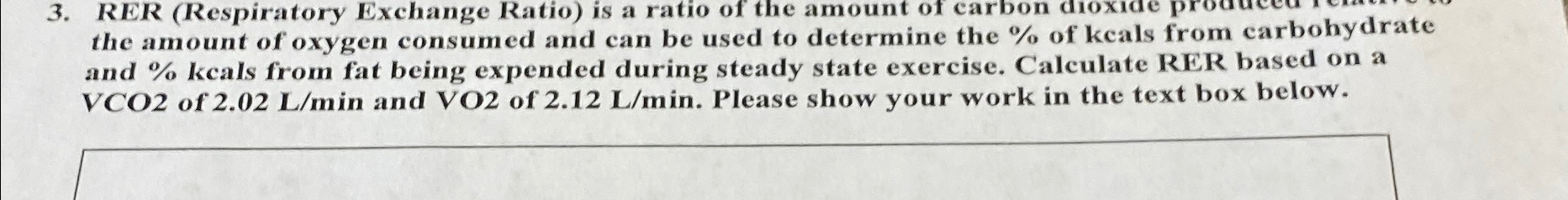 Solved RER (Respiratory Exchange Ratio) ﻿is a ratio of the | Chegg.com
