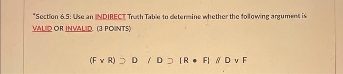 *Section 6.5: Use an INDIRECT Truth Table to | Chegg.com