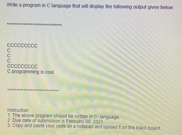 Solved Write a program in C language that will display the | Chegg.com