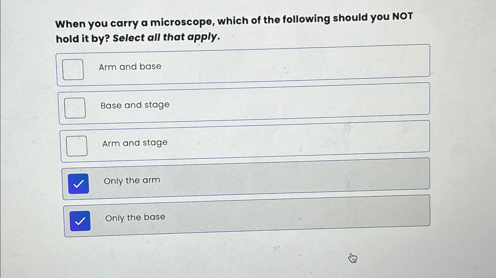 Solved When you carry a microscope, which of the following | Chegg.com