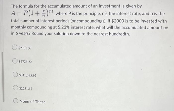 Solved - The formula for the accumulated amount of an | Chegg.com
