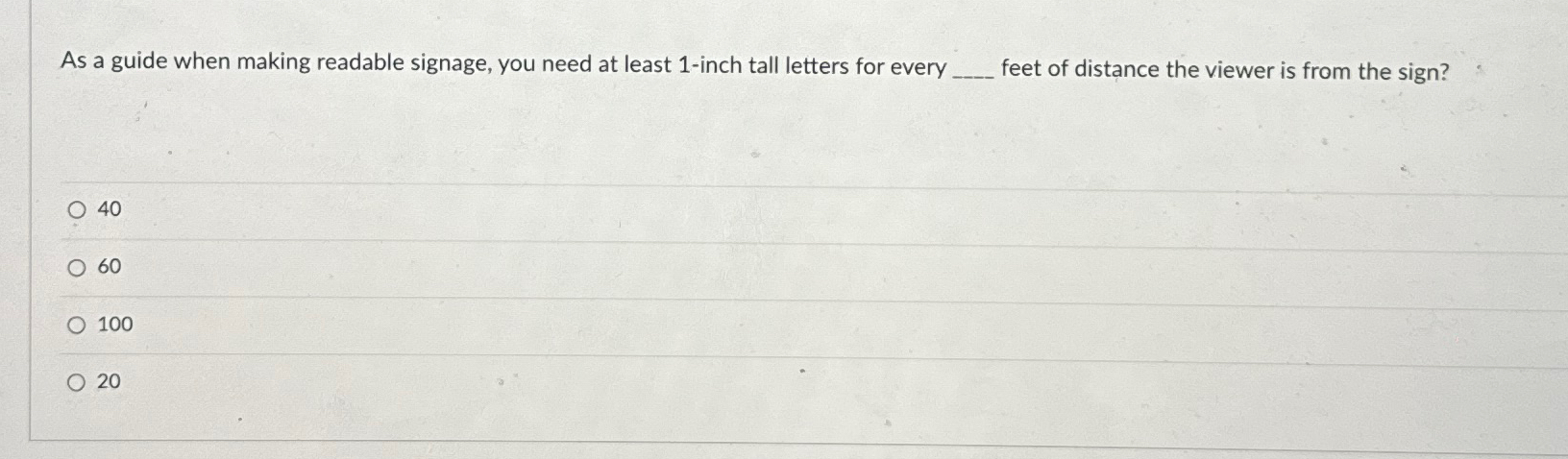 Solved As a guide when making readable signage, you need at | Chegg.com