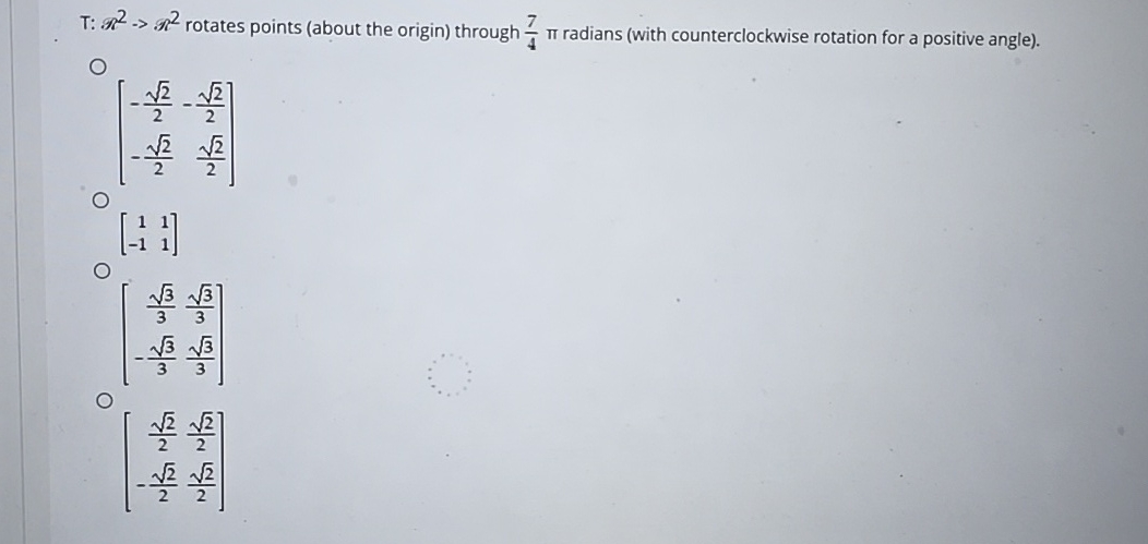 Solved T:R2→R2 ﻿rotates points (about the origin) ﻿through | Chegg.com