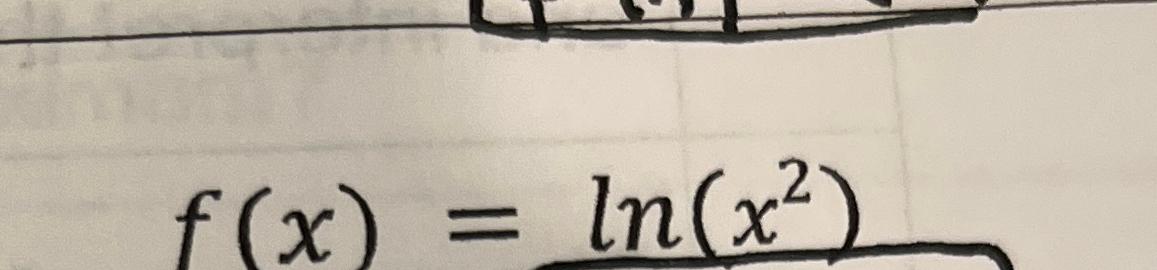 Solved find the deriative f(x)=ln(x2) | Chegg.com