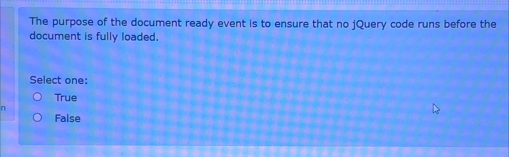 Solved The purpose of the document ready event is to ensure | Chegg.com