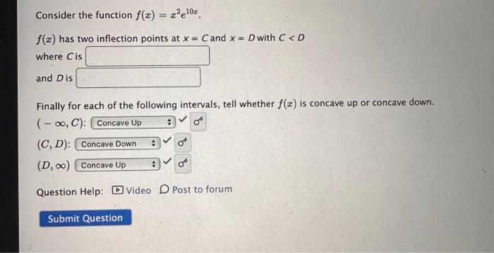 Solved Consider the function f(x)=x2e10x. f(x) has two | Chegg.com