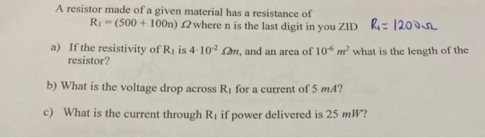 Solved A resistor made of a given material has a resistance | Chegg.com