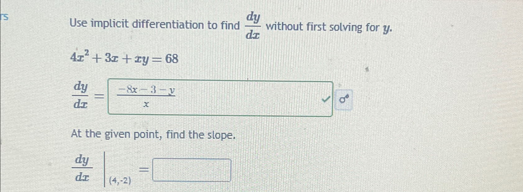 Solved Use implicit differentiation to find dydx ﻿without | Chegg.com