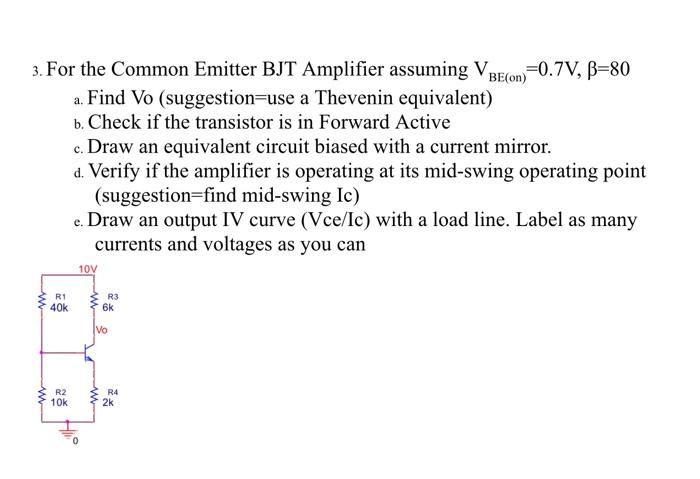 Solved 3. For the Common Emitter BJT Amplifier assuming | Chegg.com