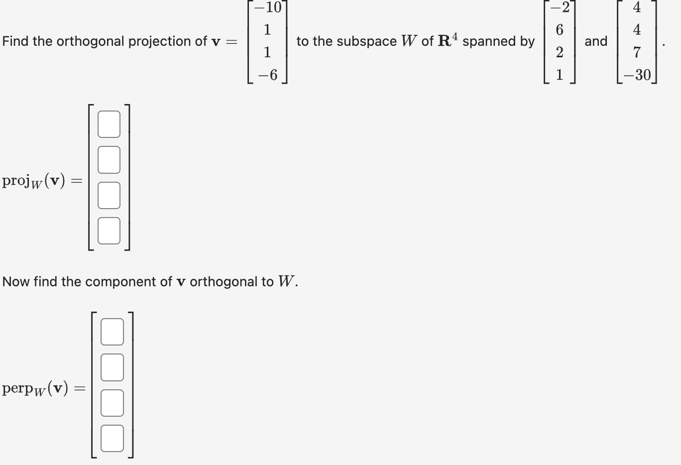 Solved Find the orthogonal projection of v=[-1011-6] ﻿to the | Chegg.com