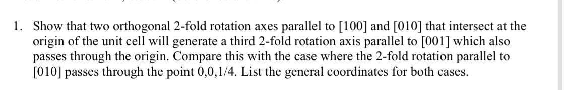 Solved Show that two orthogonal 2-fold rotation axes | Chegg.com