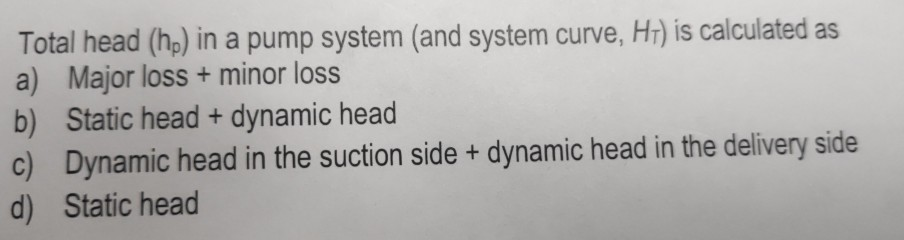 Solved Total head (hp) in a pump system (and system curve, | Chegg.com