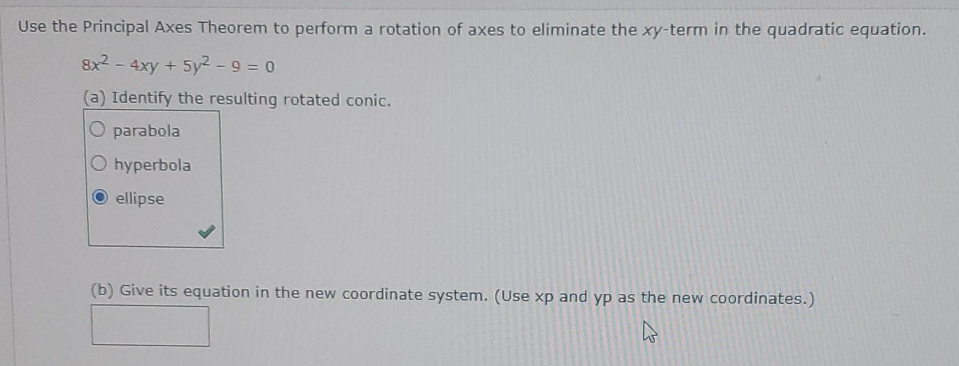 Solved Use the Principal Axes Theorem to perform a rotation | Chegg.com