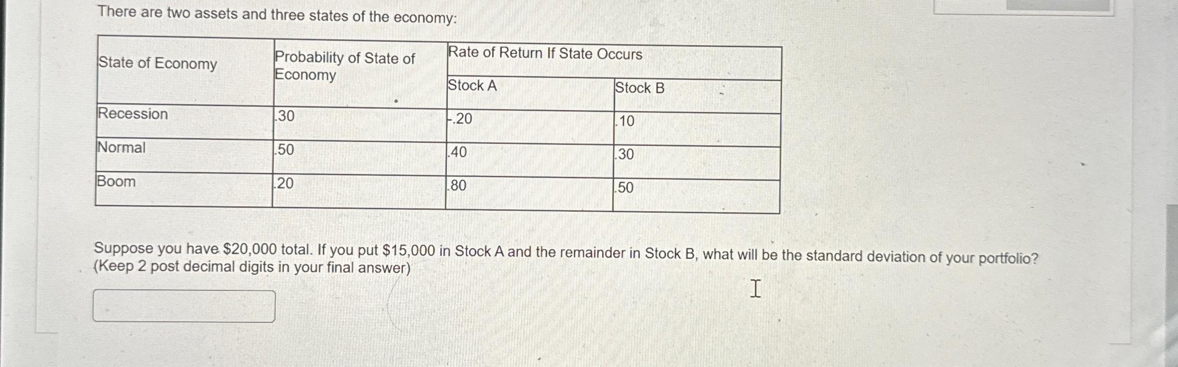 Solved There are two assets and three states of the | Chegg.com
