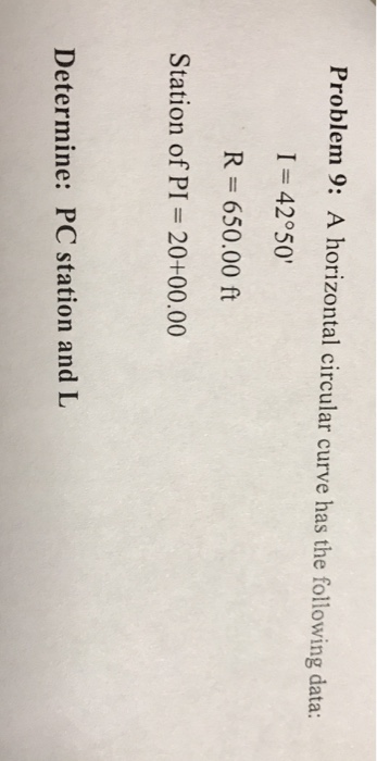 Solved Problem 9: A horizontal circular curve has the | Chegg.com