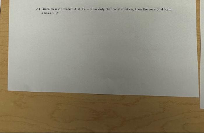 Solved c.) Given an n×n matrix A, if Ax=0 has only the | Chegg.com
