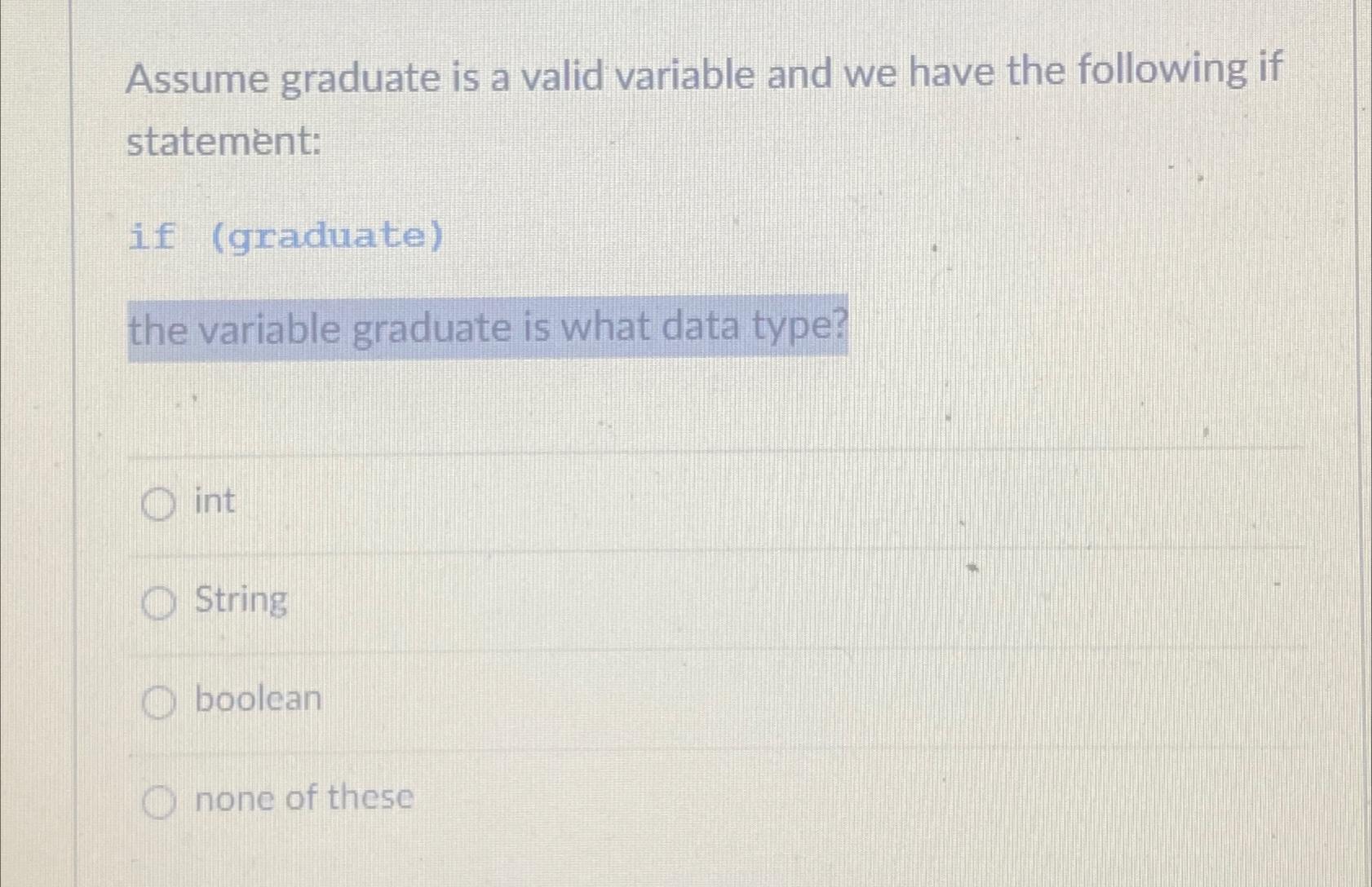 Solved Assume graduate is a valid variable and we have the | Chegg.com