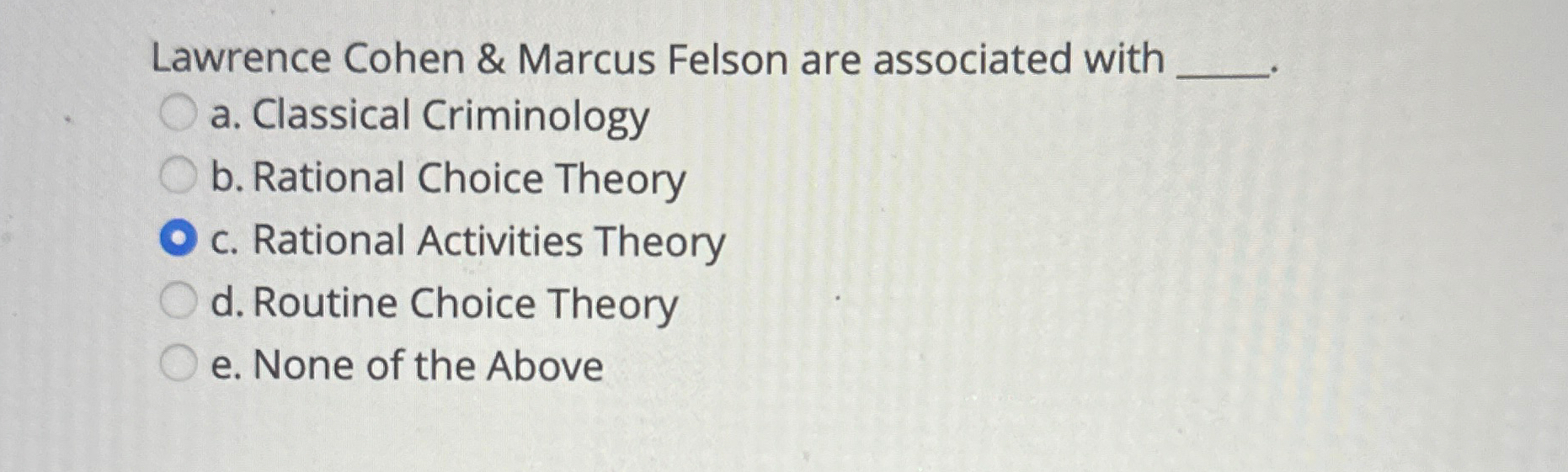 Solved Lawrence Cohen & Marcus Felson are associated with | Chegg.com