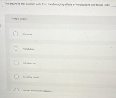 Solved The organelle that protects cells from the damaging | Chegg.com