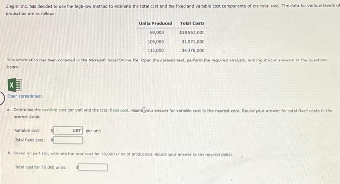 Solved Ziegler Inc. has decided to use the high-low method | Chegg.com