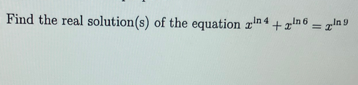 Find the real solution(s) ﻿of the equation | Chegg.com