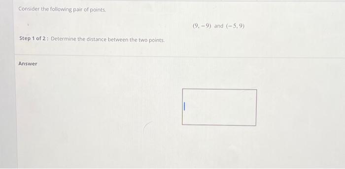 Solved Consider the following pair of points. Step 1 of 2: | Chegg.com