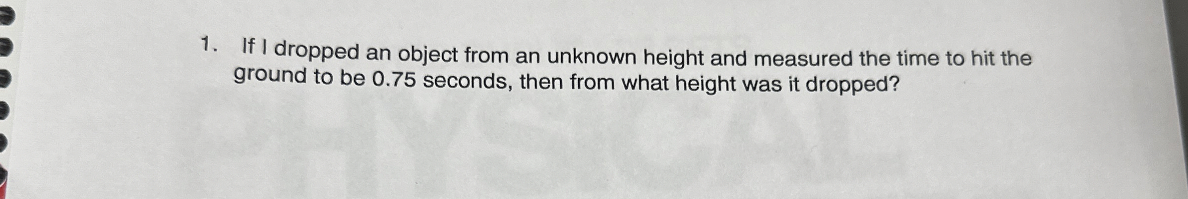 Solved If I dropped an object from an unknown height and | Chegg.com