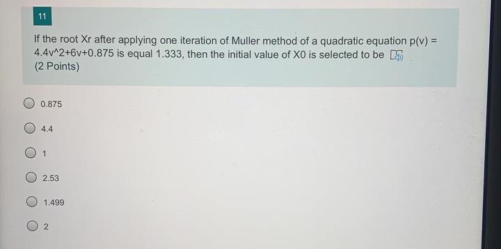 Solved 11 If the root Xr after applying one iteration of | Chegg.com