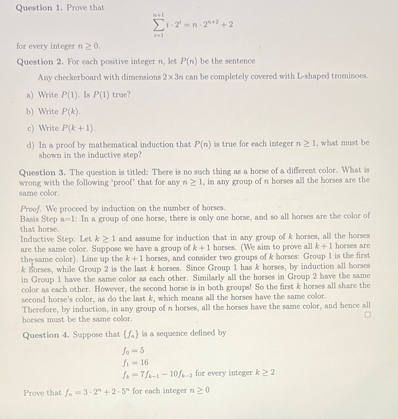 Solved Question 1. ﻿Prove that∑i=1n+1i*2i=n*2n+2+2for every | Chegg.com