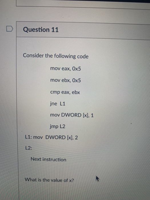 Solved Question 11 Consider the following code mov eax, Ox5 | Chegg.com