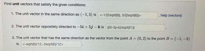 Solved Find unit vectors that satisfy the given conditions: | Chegg.com