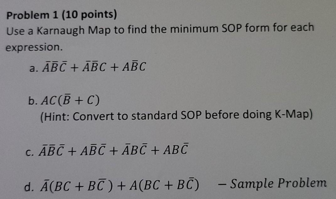 Solved Problem 1 (10 points) Use a Karnaugh Map to find the | Chegg.com