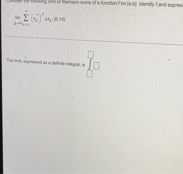 Solved Consider the following limit of Riemann sums of a | Chegg.com