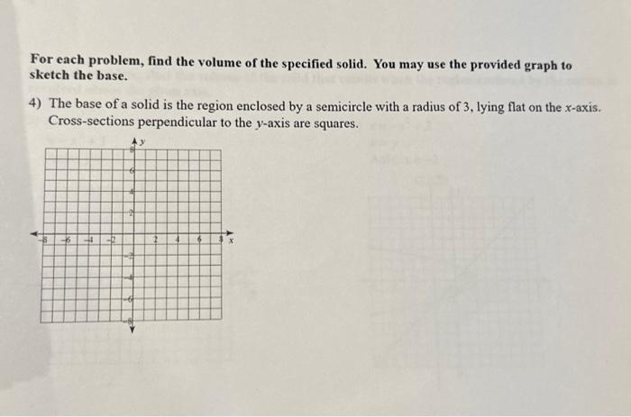 Solved For each problem, find the volume of the specified | Chegg.com