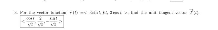 Solved 3. For the vector function r(t)= , | Chegg.com