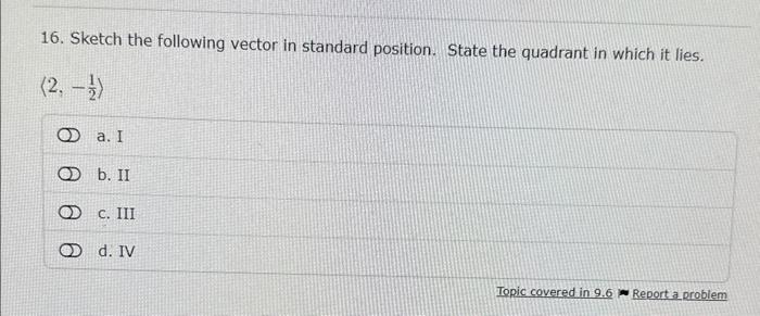 Solved 16. Sketch the following vector in standard position. | Chegg.com