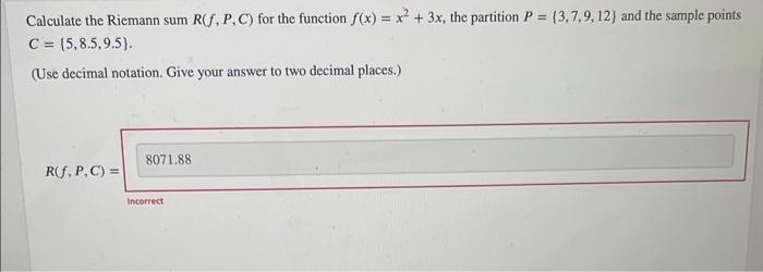 Solved Calculate the Riemann sum R(f,P,C) for the function | Chegg.com