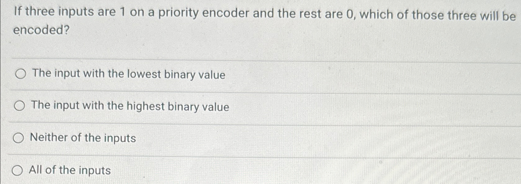 Solved If three inputs are 1 ﻿on a priority encoder and the | Chegg.com