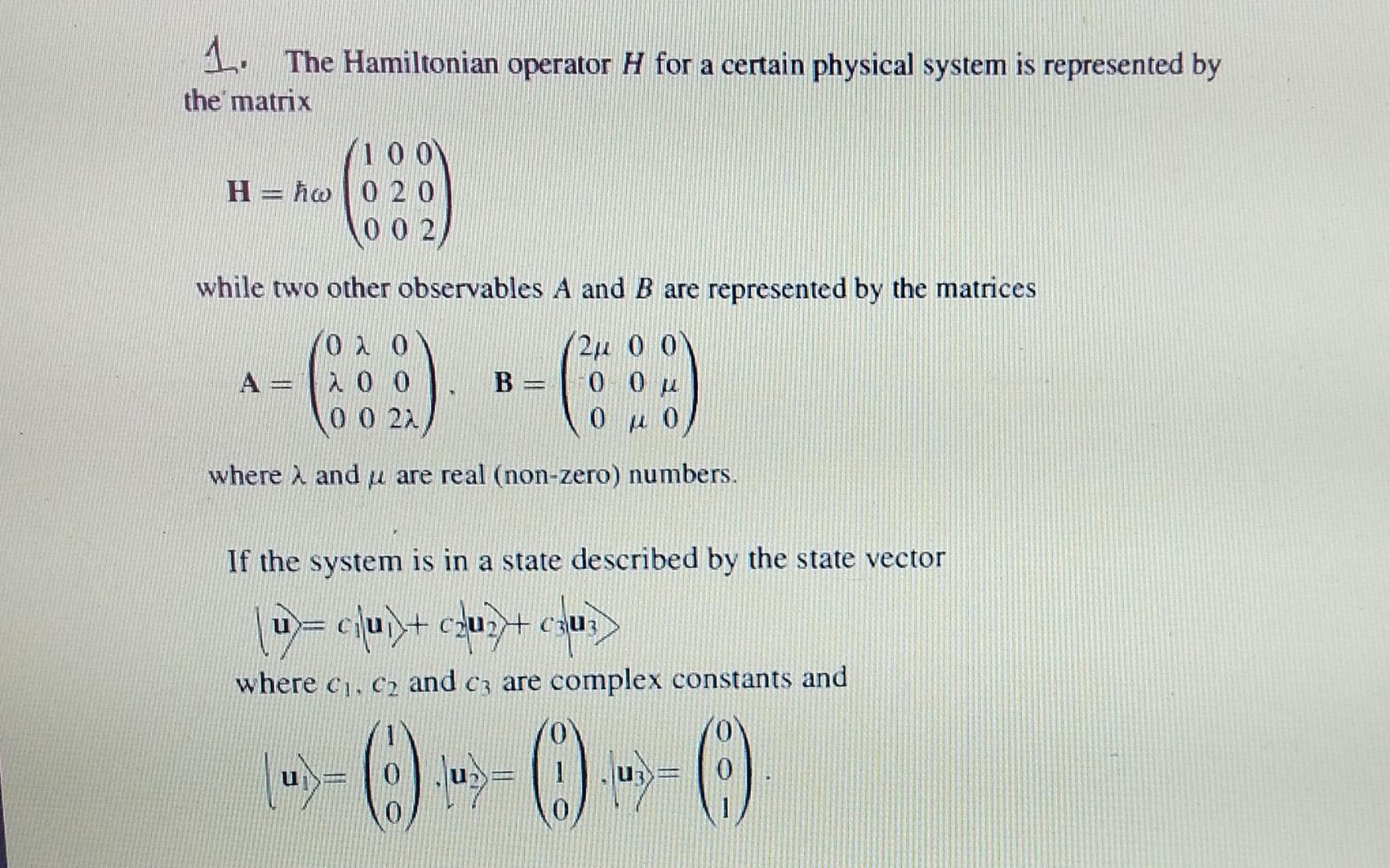 Solved 1. The Hamiltonian operator H for a certain physical | Chegg.com