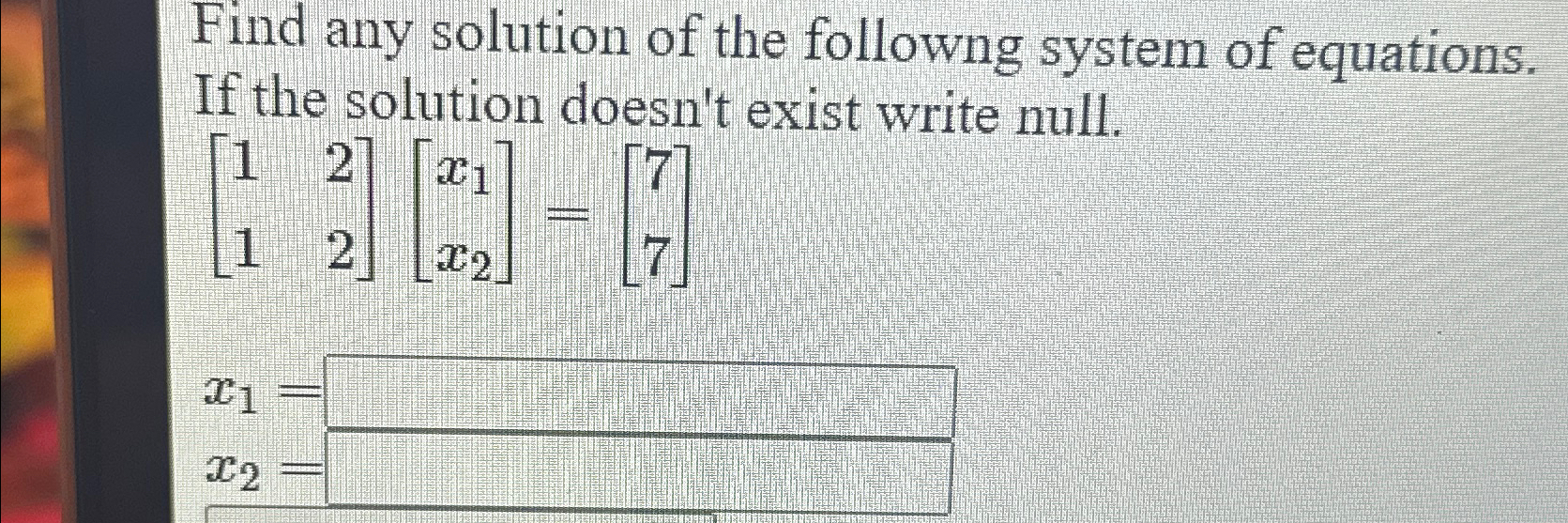 Solved Find any solution of the followng system of | Chegg.com