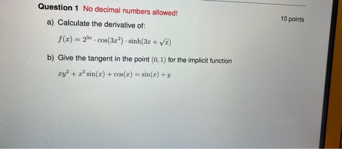 Solved Question 1 No decimal numbers allowed! a) Calculate | Chegg.com