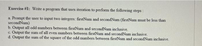 Solved Exercise #1: Write a program that uses iteration to | Chegg.com