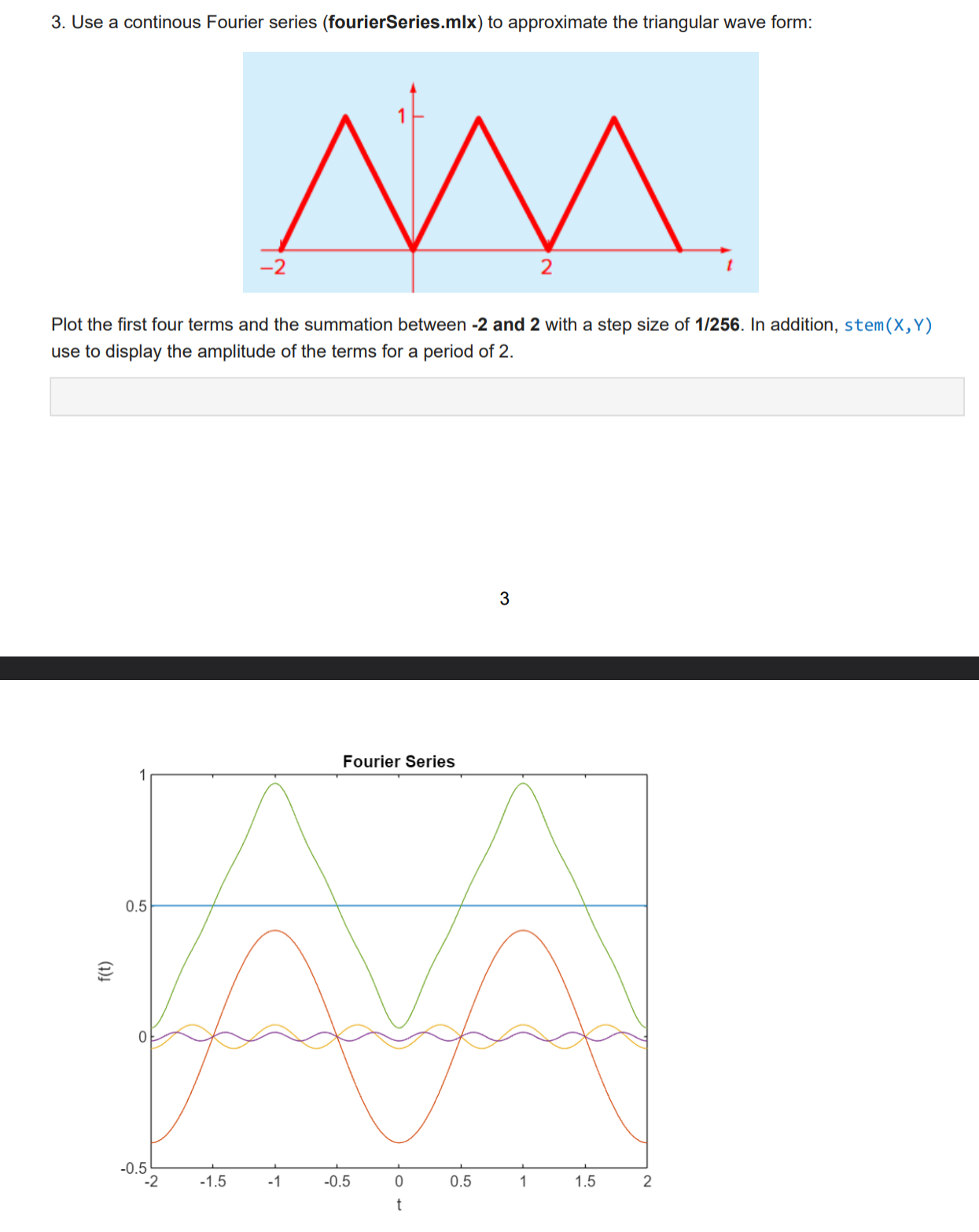 Solved Solve in MATLAB. Use a continous Fourier series | Chegg.com